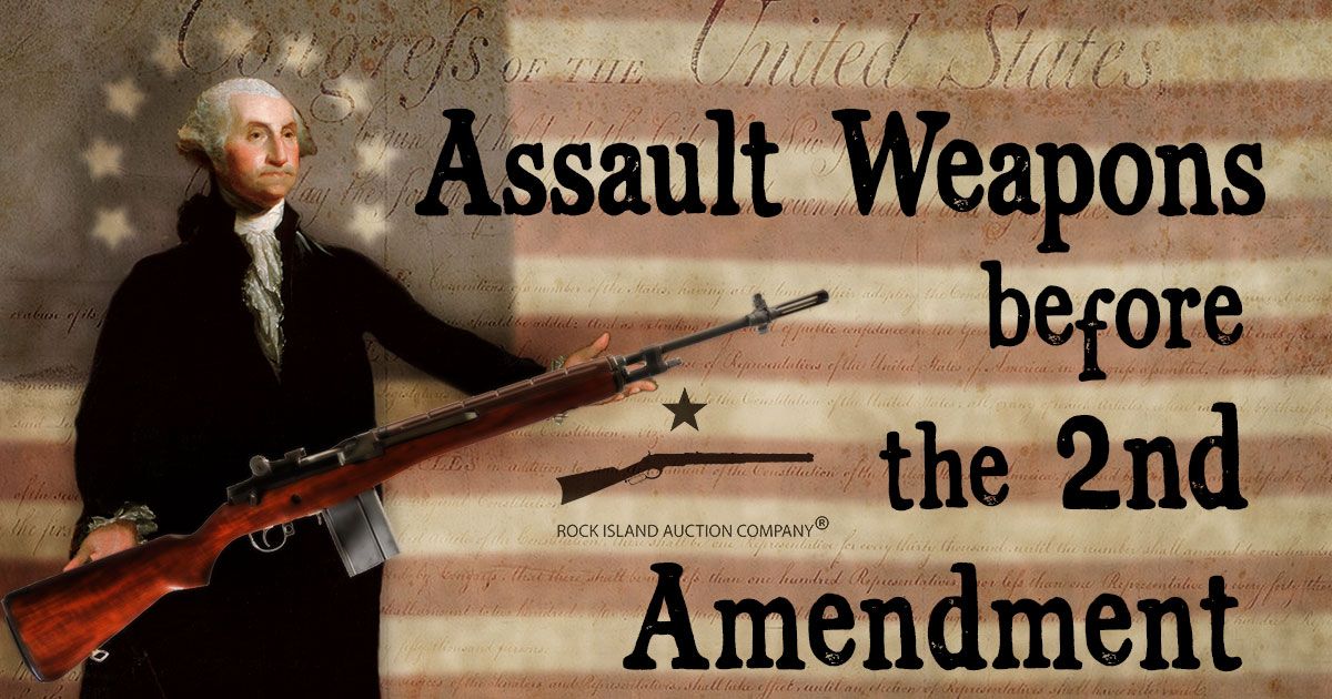 Assault Weapons Before The Second Amendment | Rock Island Auction